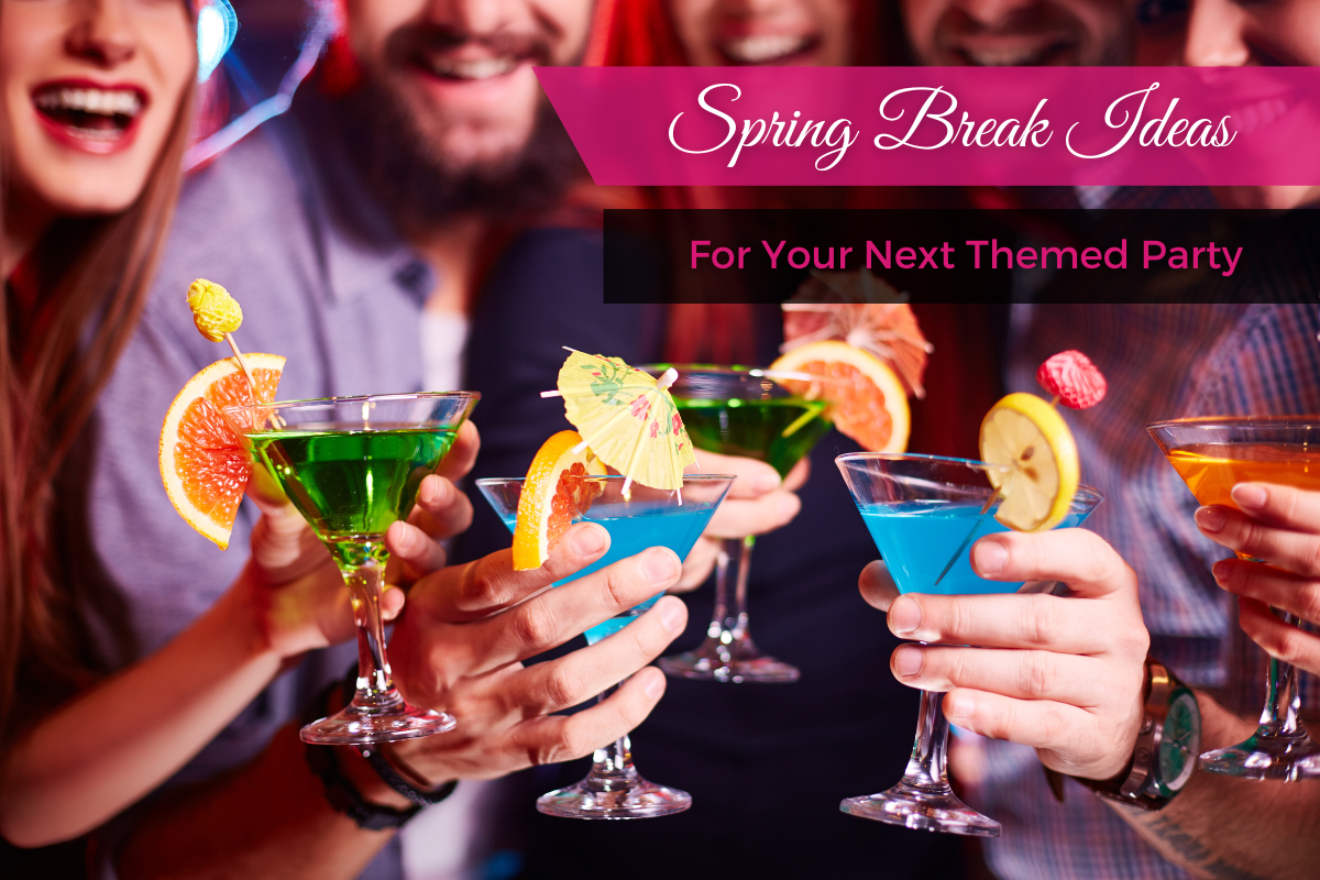 Spring Break Ideas for Your Next Themed Party - Parties To Go